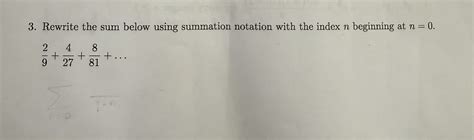 Solved Rewrite The Sum Below Using Summation Notation With