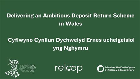 Delivering An Ambitious Deposit Return Scheme In Wales Reloop Platform