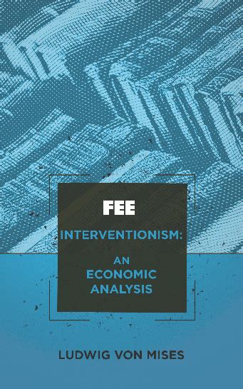 Interventionism An Economic Analysis