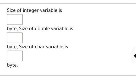 Solved Size Of Integer Variable Is Byte Size Of Double