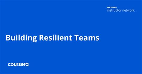 Building Resilient Teams Coursera