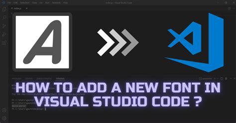How To Add A New Font In Visual Studio Code Coding Campus