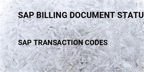 Sap Billing Document Status Table Tcode In SAP Transaction Codes List
