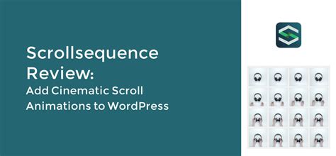 Scrollsequence Review Add Cinematic Scroll Animations To Wordpress