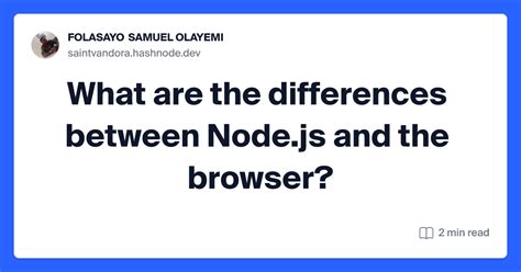 what are the differences between node js and the browser