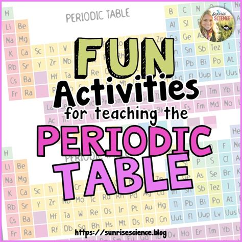 Fun Activities For Teaching The Periodic Table ⋆ Sunrise Science Blog