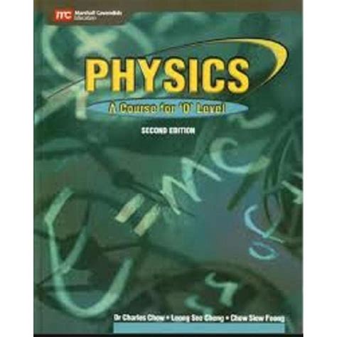 Physics A Course For O Level Textbook By Dr Charles Chew Darazpk