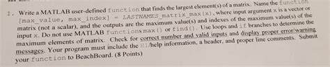 Solved 1 Write A MATLAB User Defined Function That Finds Chegg