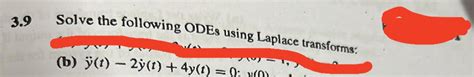 solve the following odes using laplace transforms