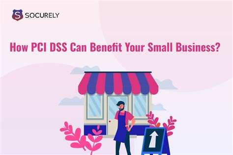 how pci dss can benefit your small business socurely
