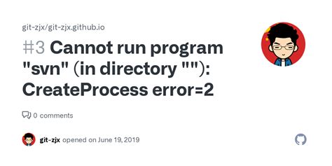 Cannot Run Program Svn In Directory Createprocess Error2 · Issue 3 · Git Zjxgit Zjx