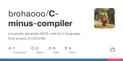 Github Brohaooo C Minus Compiler A Compiler Generate Mips Code For C Language Final Project