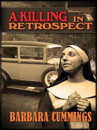 A Killing In Retrospect A Sister Mary Agnes Mystery Cummings