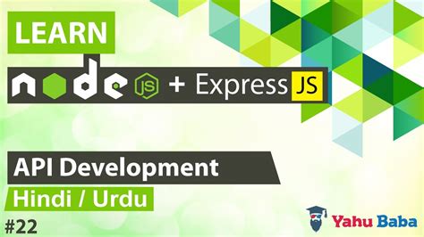 Expressjs And Nodejs Api Development Tutorial In Hindi Urdu Youtube