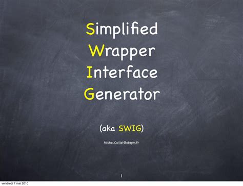 Pdf Simpliﬁed Wrapper Interface Generator · Swig Options 1 Numerous Options To Tailor The