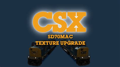 Csx Sd70mac Texture Upgrade Train Sim Community
