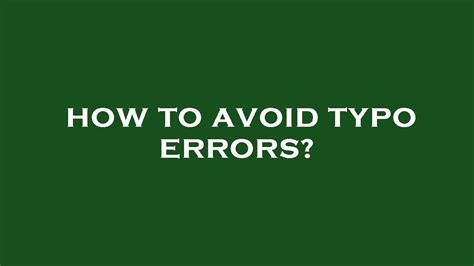 How To Avoid Typo Errors Youtube