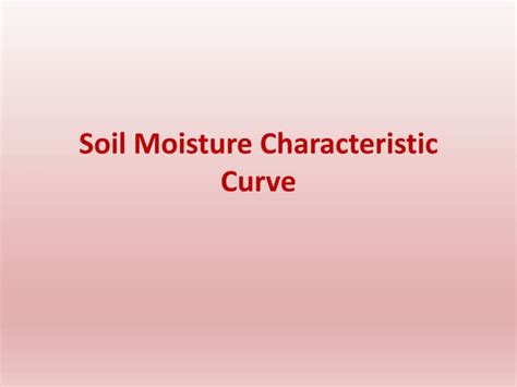 Soil Moisture Characteristic Curvepptx