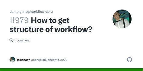 How To Get Structure Of Workflow Issue Danielgerlag Workflow