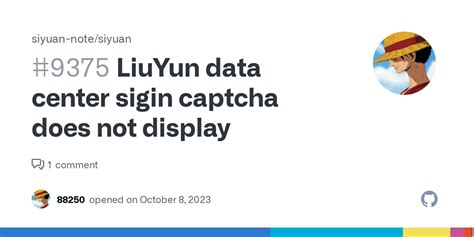 Liuyun Data Center Sigin Captcha Does Not Display · Issue 9375 · Siyuan Notesiyuan · Github