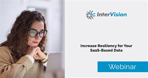 Increase Resiliency For Your Saas Based Data Intervision Systems