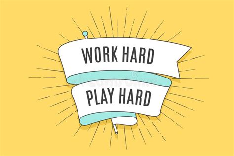 Work Hard Play Hard Stock Illustrations 866 Work Hard Play Hard Stock