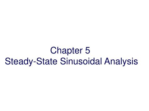Ppt Chapter 5 Steady State Sinusoidal Analysis Powerpoint
