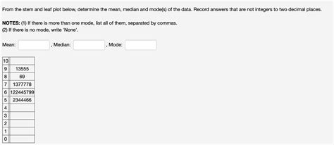 Solved From The Stem And Leaf Plot Below Determine The Chegg Com