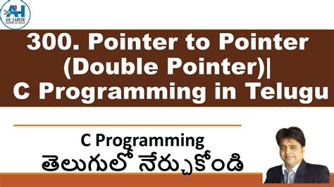 300 Pointer To Pointer Double Pointer C Programming In Telugu Youtube