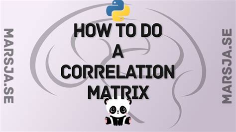 Create A Correlation Matrix In Python With Numpy And Pandas Python Matrix Regression Analysis