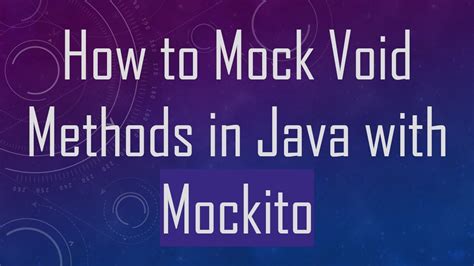 How To Mock Void Methods In Java With Mockito Youtube