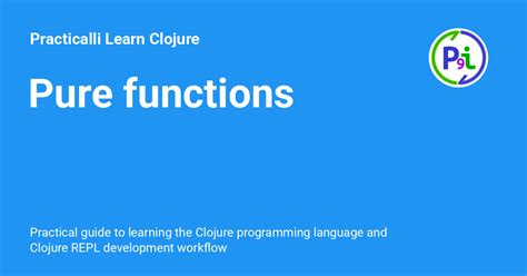 Pure Functions Practicalli Learn Clojure