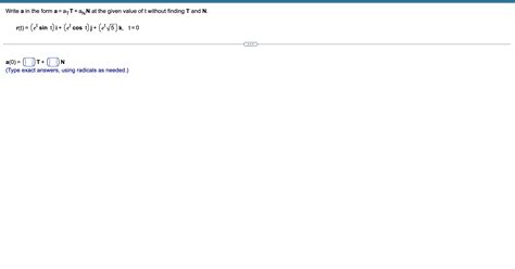 Solved Write A In The Form A Att Ann At The Given Value Of T