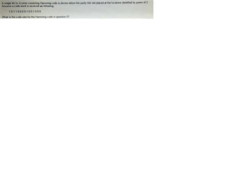 Solved A Single Bit N K Error Correcting Hamming Code Is