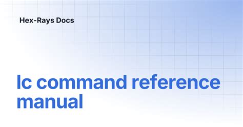 Lc Command Reference Manual Hex Rays Docs