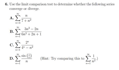 solved 6 use the limit comparison test to determine whether
