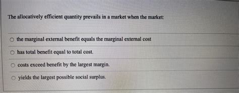 Solved The Allocatively Efficient Quantity Prevails In A