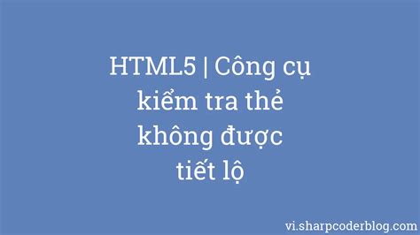 Html5 Công Cụ Kiểm Tra Thẻ Không được Tiết Lộ Sharp Coder Blog