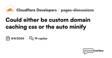 Could Either Be Custom Domain Caching Css Or The Auto Minify