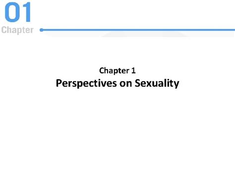 Chapter Perspectives On Sexuality Sexuality Why Study