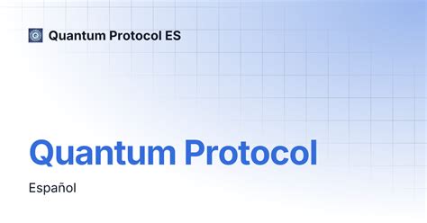 Quantum Protocol Quantum Protocol Es
