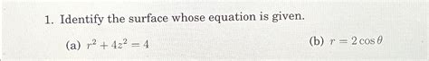 Solved Identify The Surface Whose Equation Is