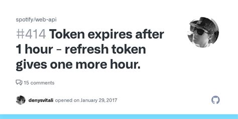 Token Expires After 1 Hour Refresh Token Gives One More Hour · Issue 414 · Spotifyweb Api