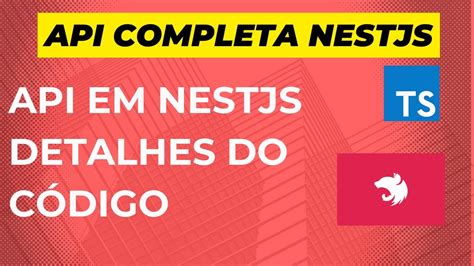 Api Completa Feita Em Nestjs Overview Do CÓdigo Youtube
