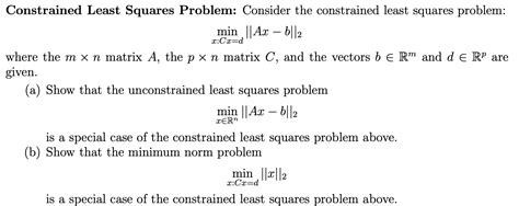 Solved X Cx D M Constrained Least Squares Problem Consider Chegg