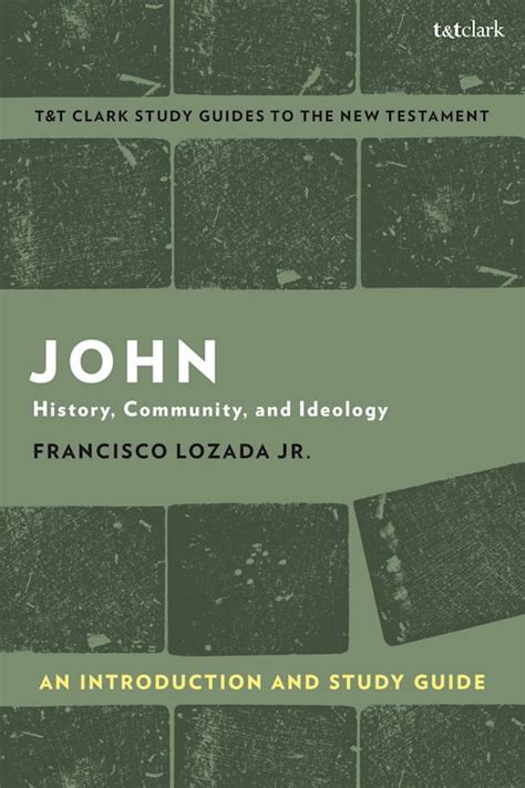 John An Introduction And Study Guide History Community And Ideology T T Clarks Study