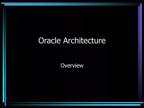 Ppt Oracle Architecture Powerpoint Presentation Free Download Id