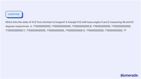 Solved Which Lists The Sides Of Xyz From Shortest To Longest A Triangle Xyz With Base Angles X