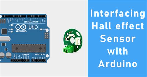 Interfacing Hall Effect Sensor With Arduino Connection Code