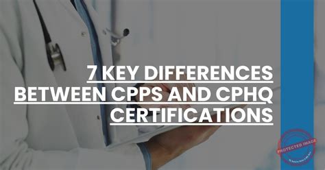 7 Key Differences Between Cpps And Cphq Certifications Cphq Prep
